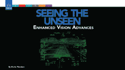 SEEING THE UNSEEN: ENHANCED VISION ADVANCES | Aerospace Tech Review