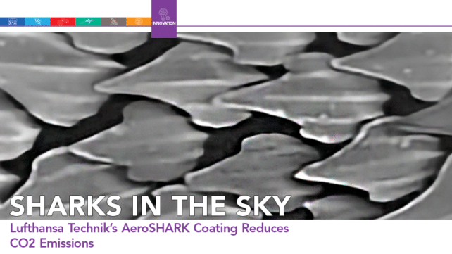 Sharks in the Sky: Lufthansa Technik’s AeroSHARK Coating Reduces CO2 Emissions | Aerospace Tech ...