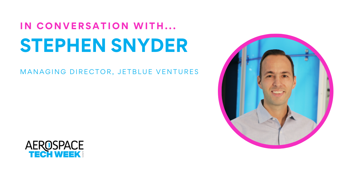 The next big aerospace innovations with MD, JetBlue Ventures